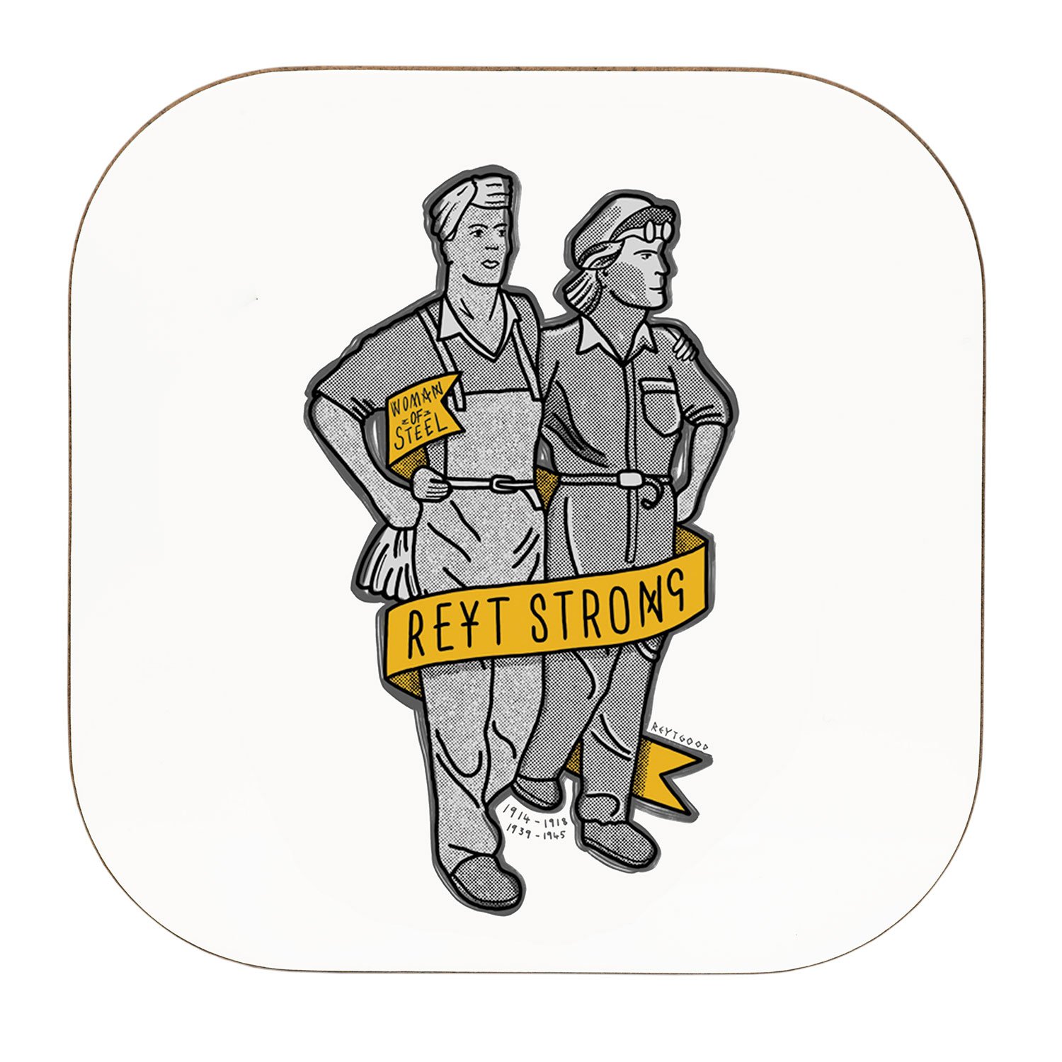 Reyt Good Illustration - Reyt Strong' Women Of Steel - Coaster